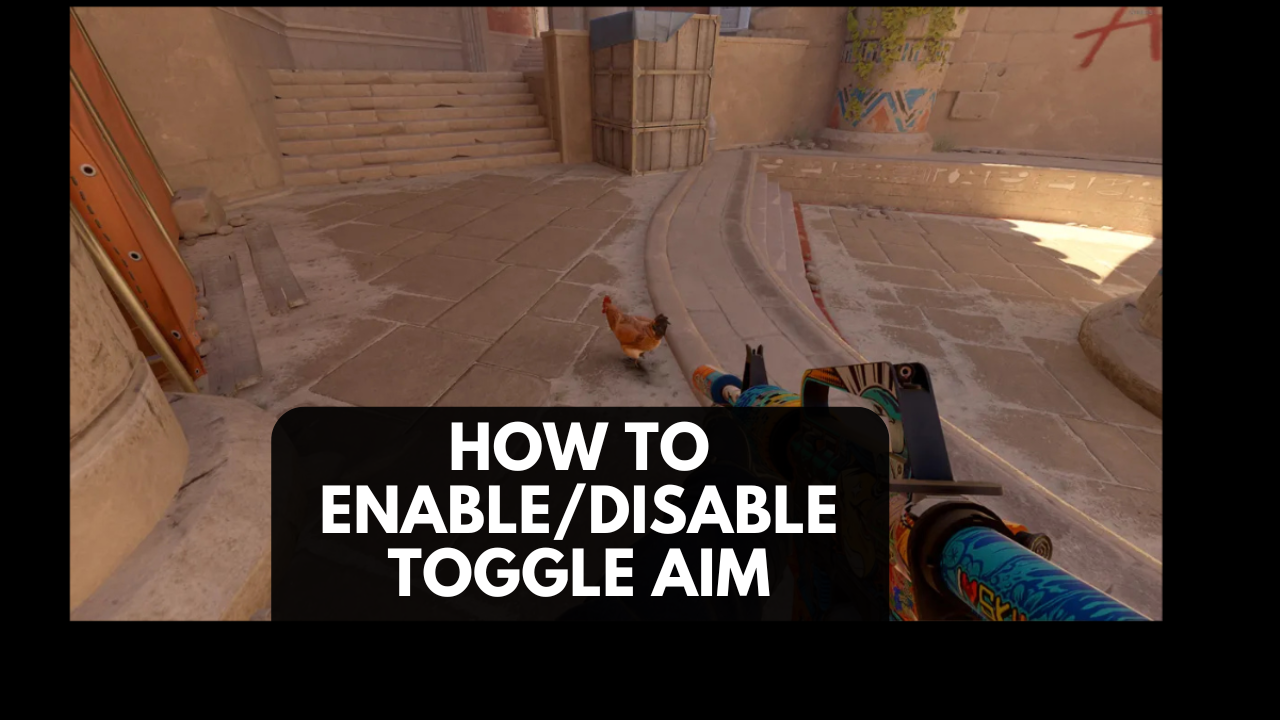 How To Enable / Disable Toggle Aim CS2/CSGO – CSDB