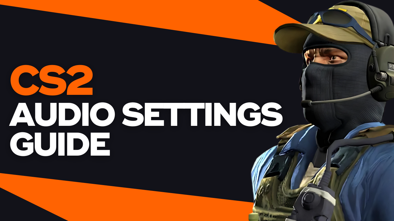 Guide On Sound And Audio Settings In CS2 – CSDB